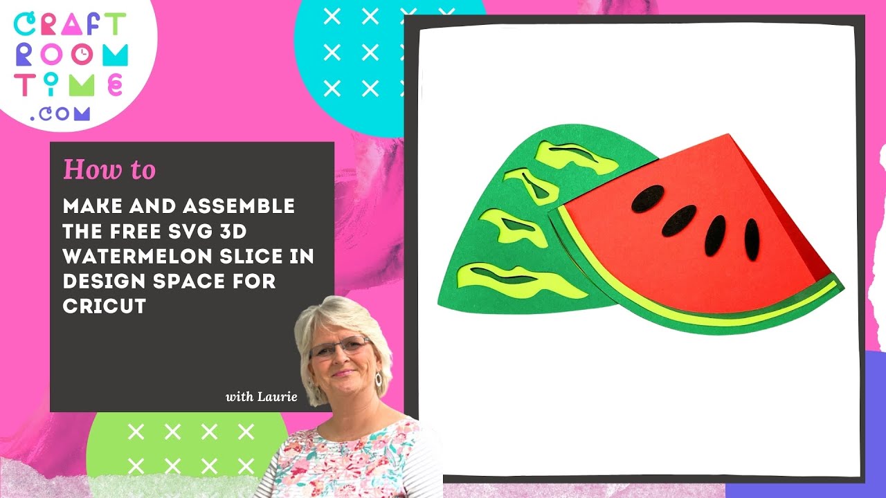 How to Cut and Assemble the Free SVG Watermelon in Design Space with ...