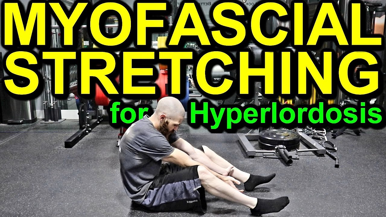 HOW TO CORRECT LUMBAR LORDOSIS POSTURE: Top 5 Myofascial Stretching ...