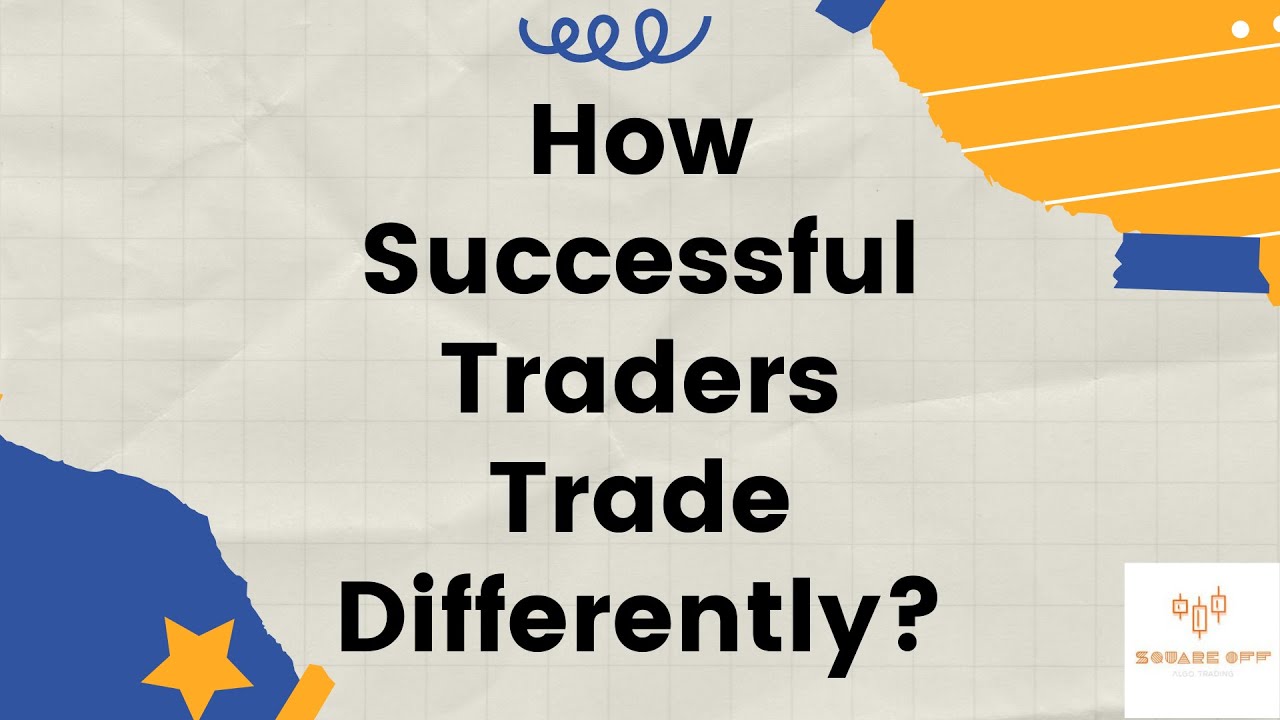 How successful Traders Trade Differently? - YouTube