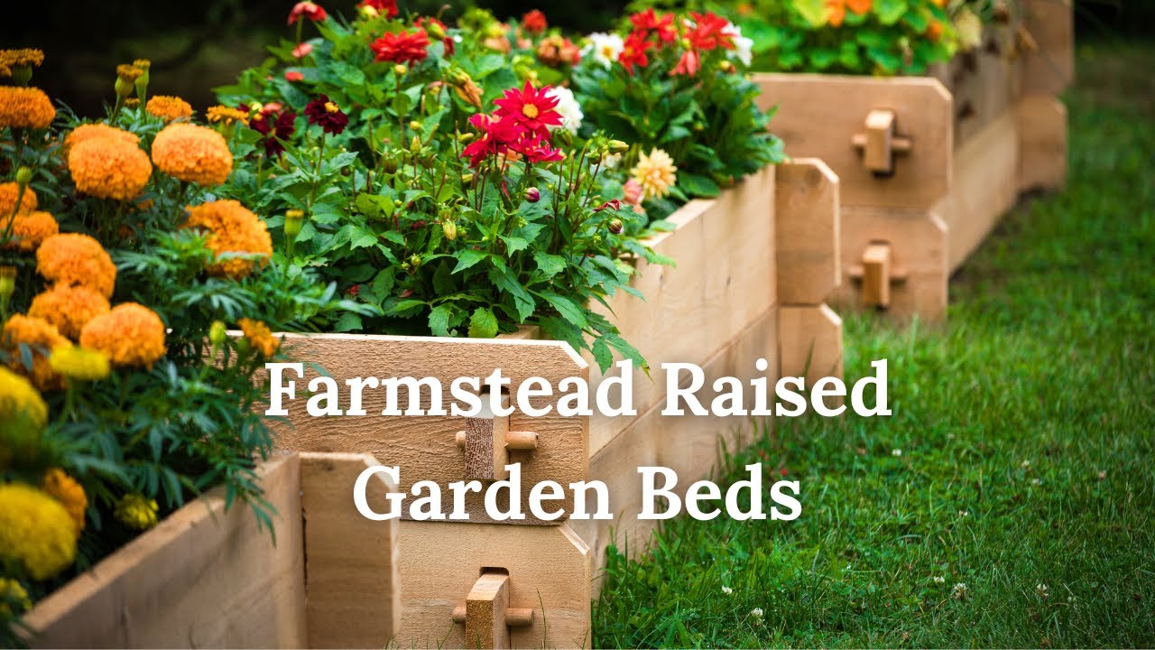 Farmstead Raised Garden Beds - YouTube
