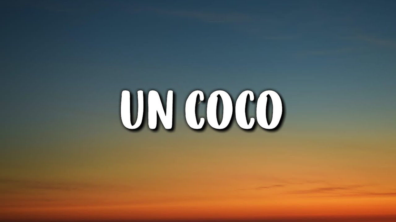 Bad Bunny - Un Coco (Letra/Lyrics) - YouTube