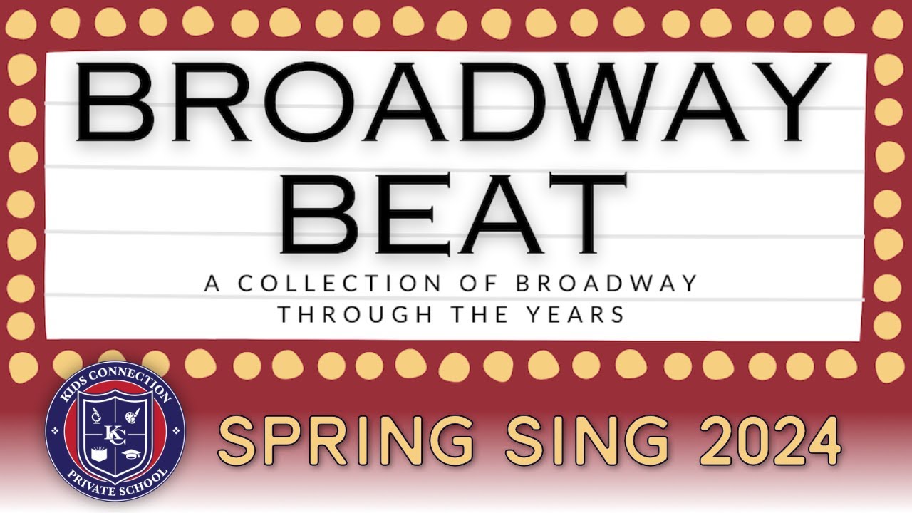 Spring Sing 2024 - Broadway Beat - Kids Connection - YouTube