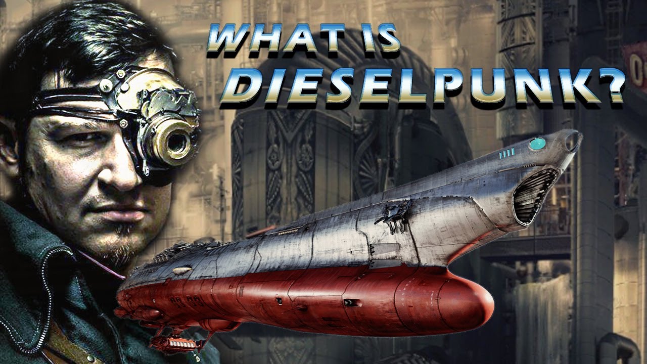 What is Dieselpunk? Part 1/2 | The Steampunk Beginners Guide - YouTube