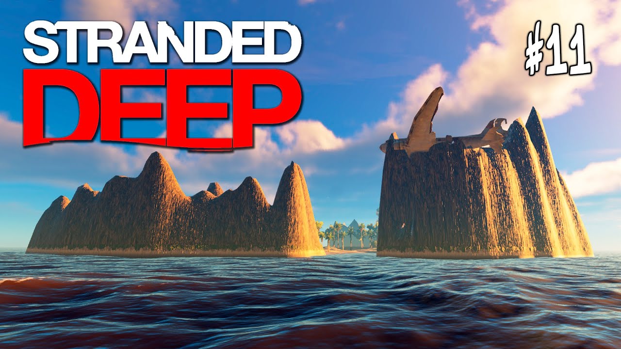 Stranded Deep #11: МОЙ НОВЫЙ ДОМ - Прохождение - YouTube