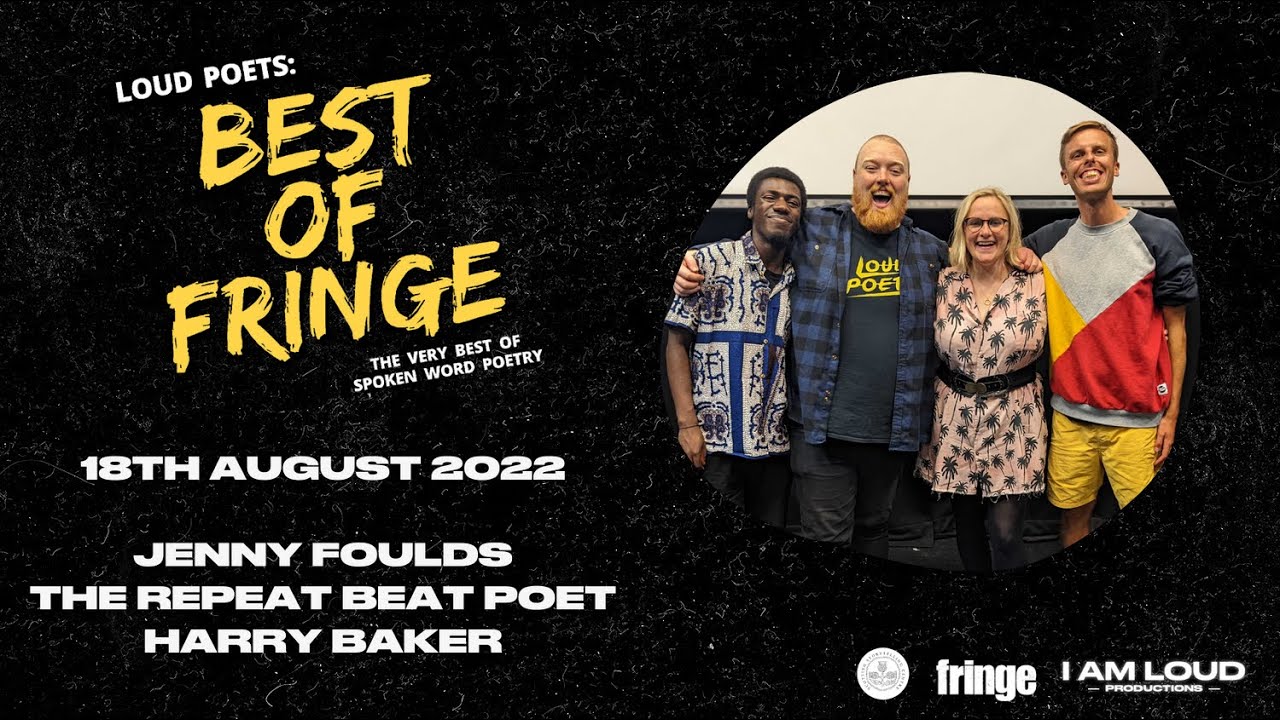 Loud Poets: Best of Fringe 2022 ft. Harry Baker, Jenny Foulds, the ...