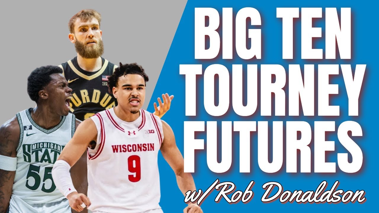 Big Ten Tournament Best Bets w/David Eickholt | CBB - 2025 Picks ...