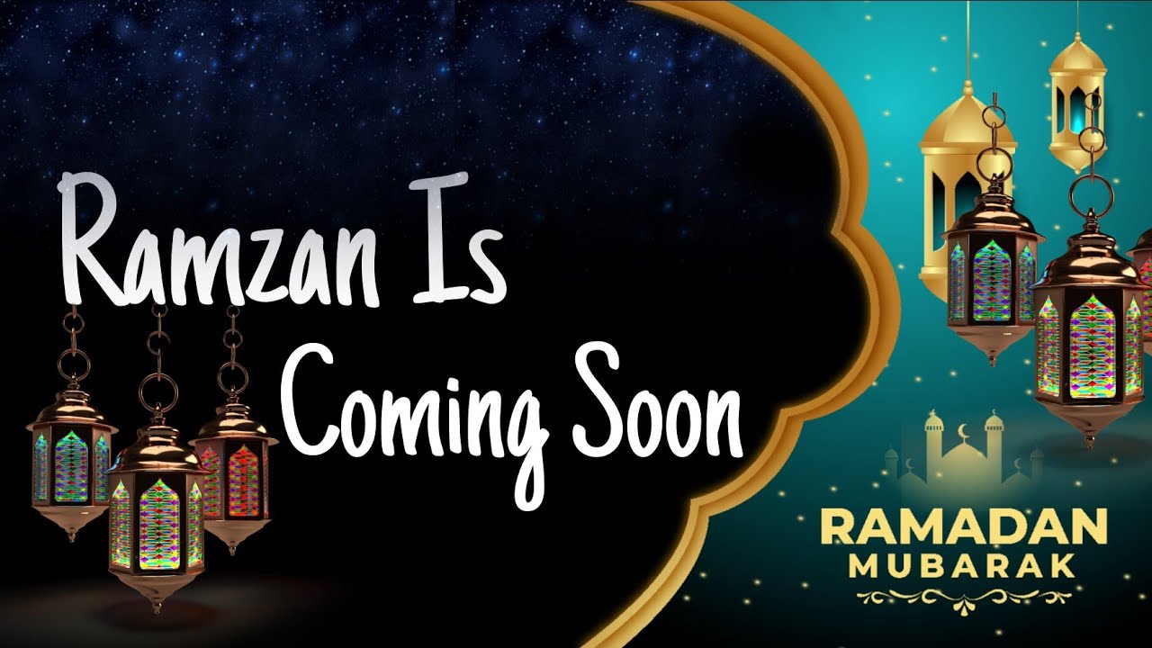Ramzan Is Coming soon || Ramzan Coming Soon Special Video WhatsApp ...