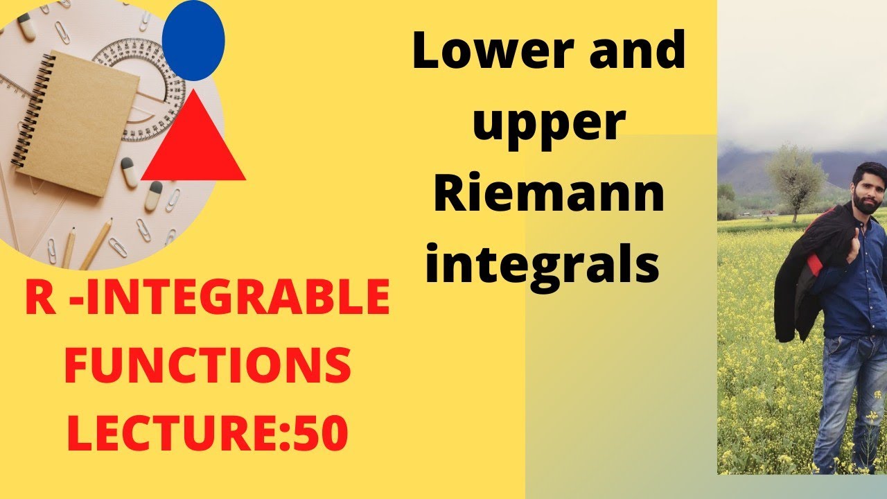 |Lower and upper Riemann integrals| R-Integrable function|Definitions ...