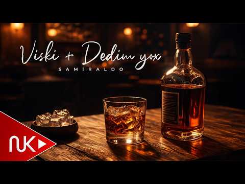 Samiraldo - Viski (Dedim Yox) (Yeni 2026)