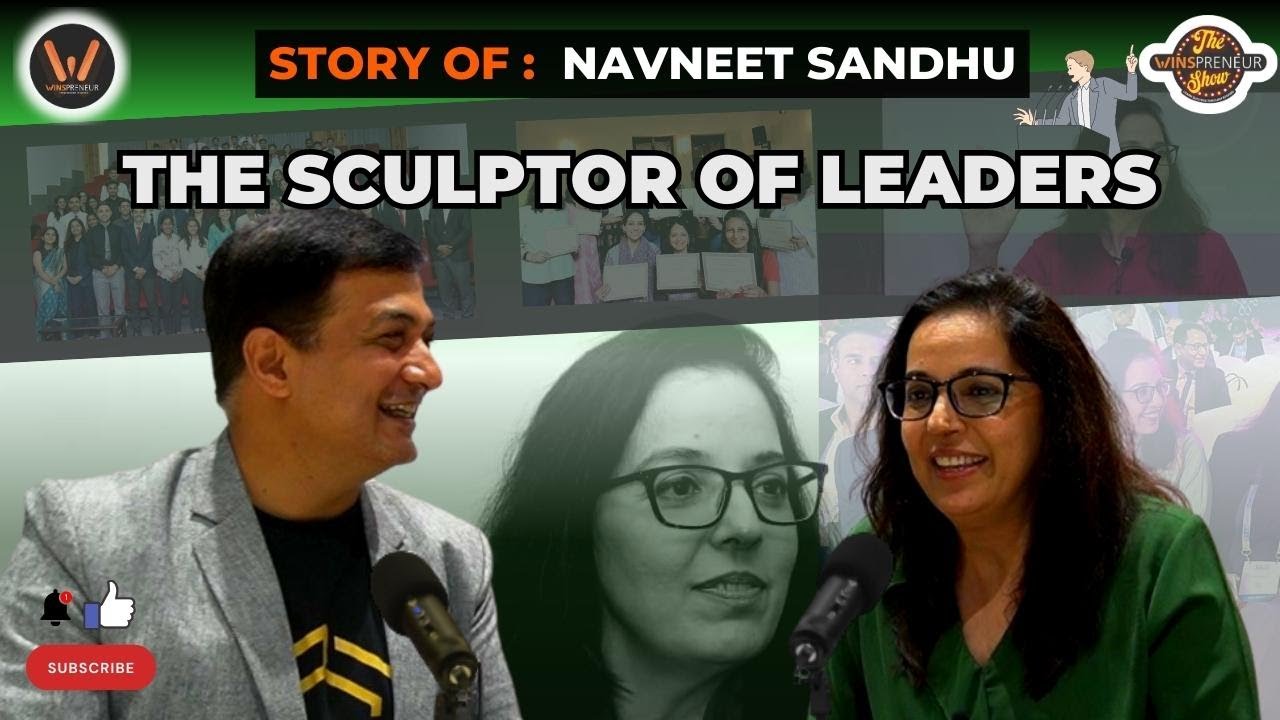 Story of Navneet Sandhu - The Sculptor of Leaders - YouTube
