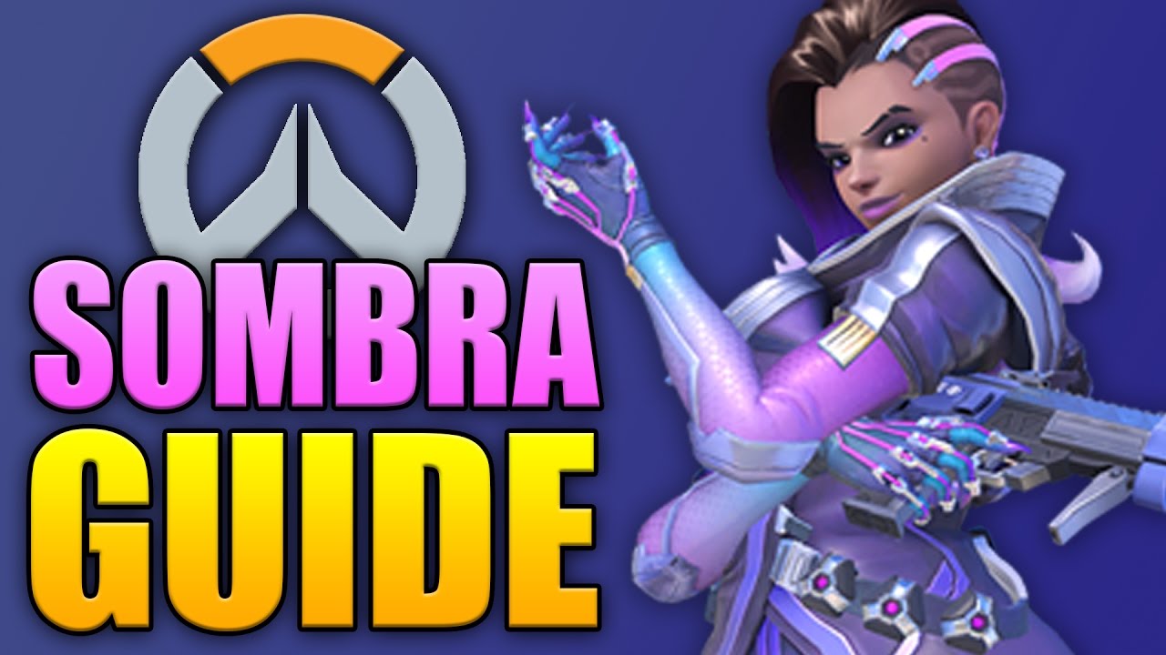 SOMBRA Beginner's Guide - Overwatch - All You Need To Know! - YouTube