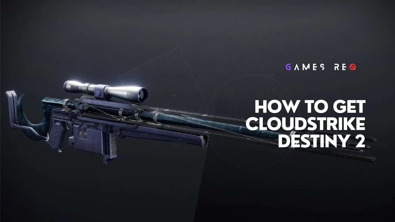 How to Get the Cloudstrike Exotic Sniper Rifle in Destiny 2 - YouTube
