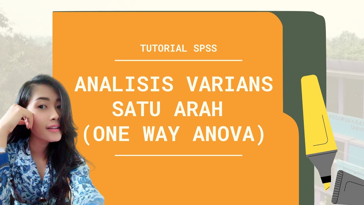 Analisis Varians Satu Arah (One Way Anova) Menggunakan SPSS - YouTube