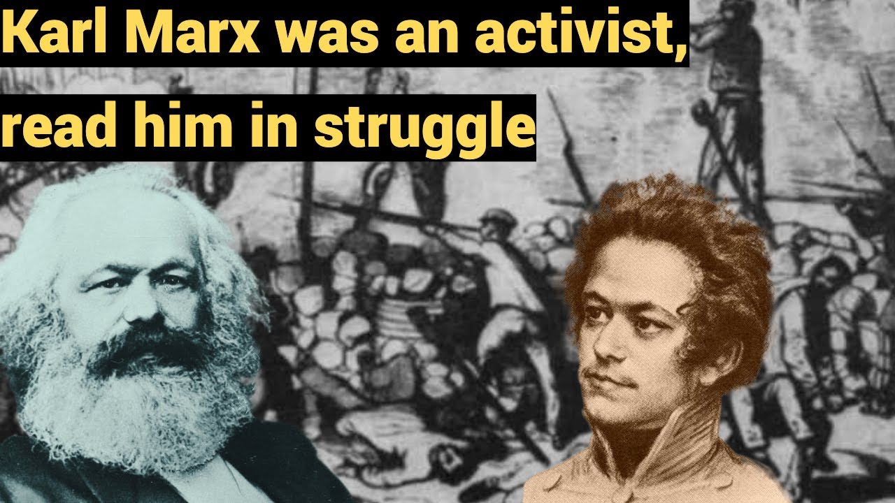 Karl Marx was an activist, read him in struggle - YouTube