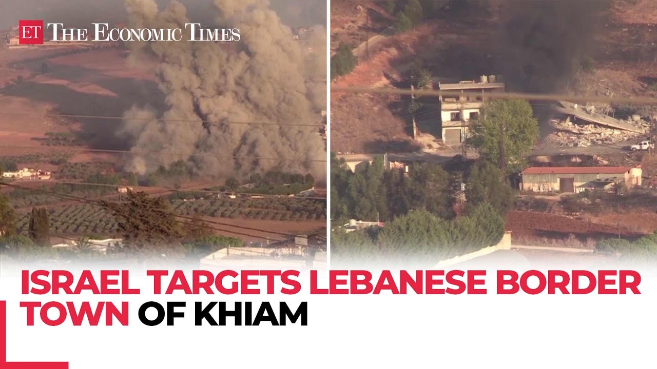 Southern Lebanese town Khiam targeted by Israel as conflict with ...