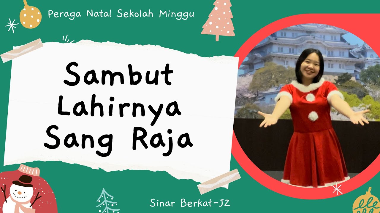 Sambut Lahirnya Sang Raja - Peraga Lagu Natal Sekolah Minggu - YouTube