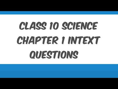 CLASS 10 CHAPTER 1 (SCIENCE) INTEXT QUESTIONS (Pg. 10) - YouTube