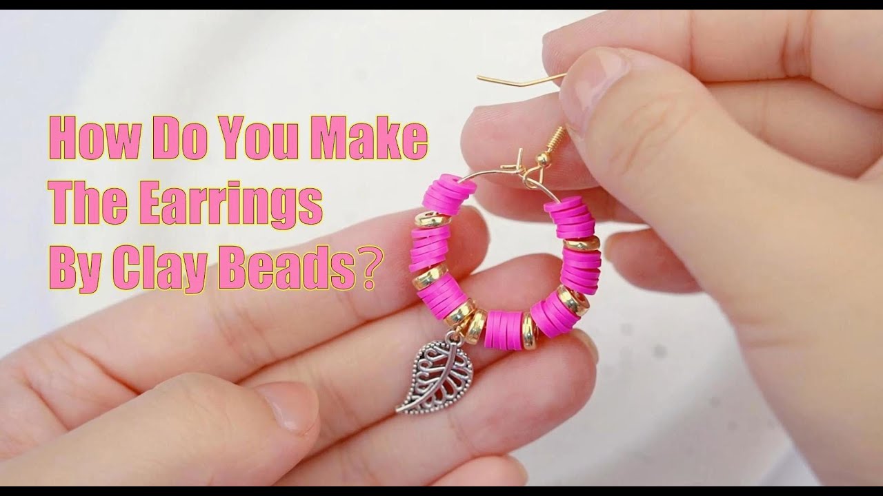 How Do you Make The Earrings By Clay Beads? - YouTube