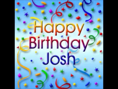 HAPPY BIRTHDAY JOSH!! - YouTube