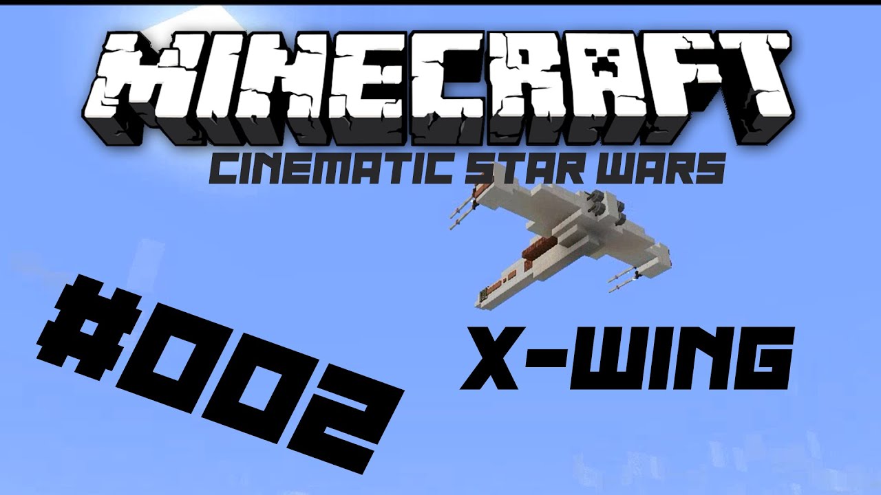Minecraft Cinematic Star wars | #002 X-Wing - YouTube