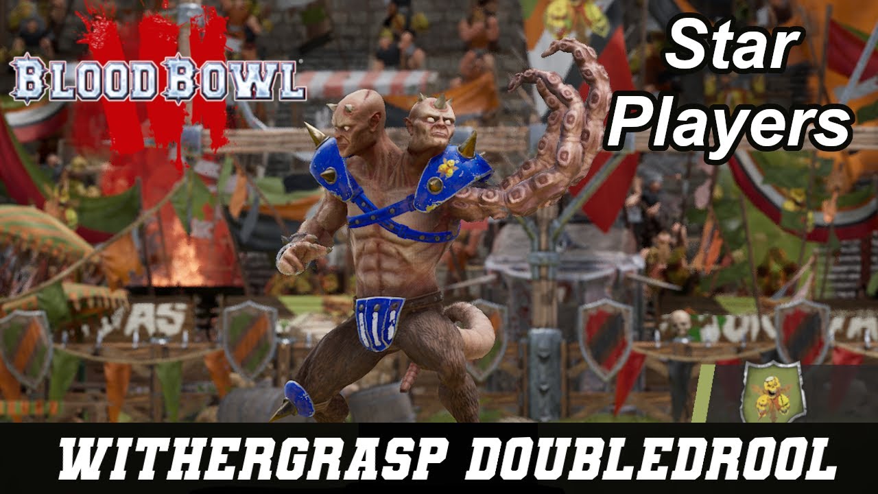 Blood Bowl 3 Star Players: Withergrasp Doubledrool - YouTube