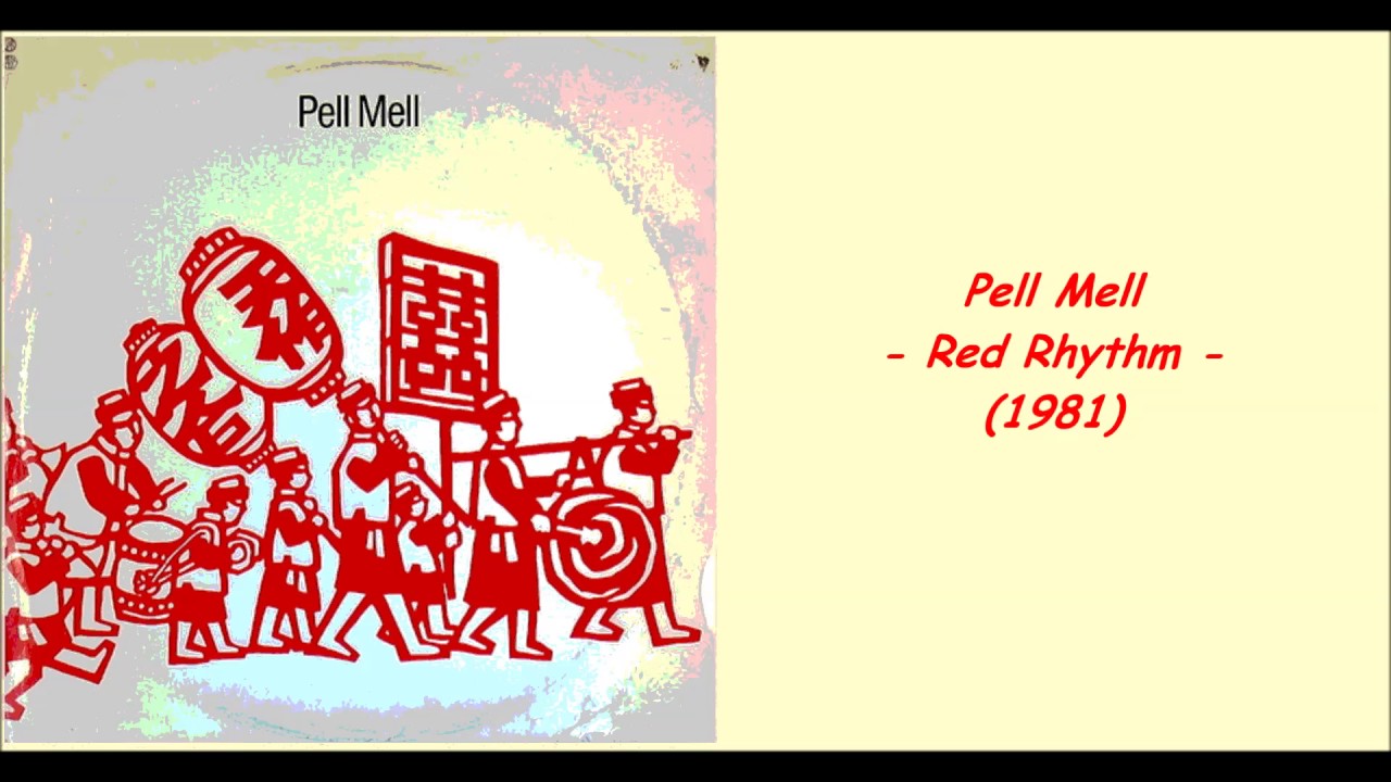 Pell Mell - Red Rhythm (1981) - YouTube