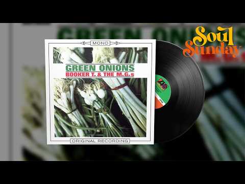 Booker T. & The M.G.s - Green Onions | Soul Sunday