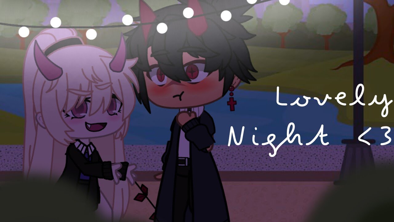 Lovely Night [GCMV] // xMoqax // Luci x Venus - YouTube