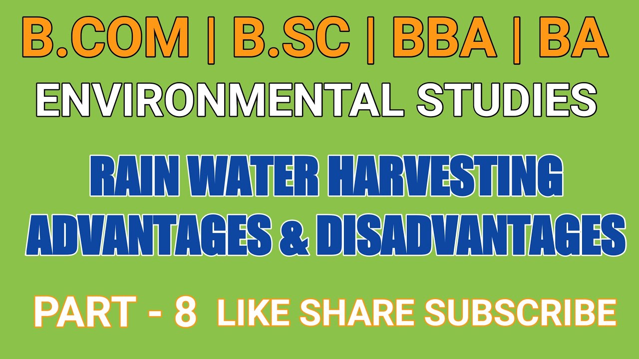 RAIN WATER HARVESTING ADVANTAGES AND DISADVANTAGES | PART -8| UNIT -1 ...