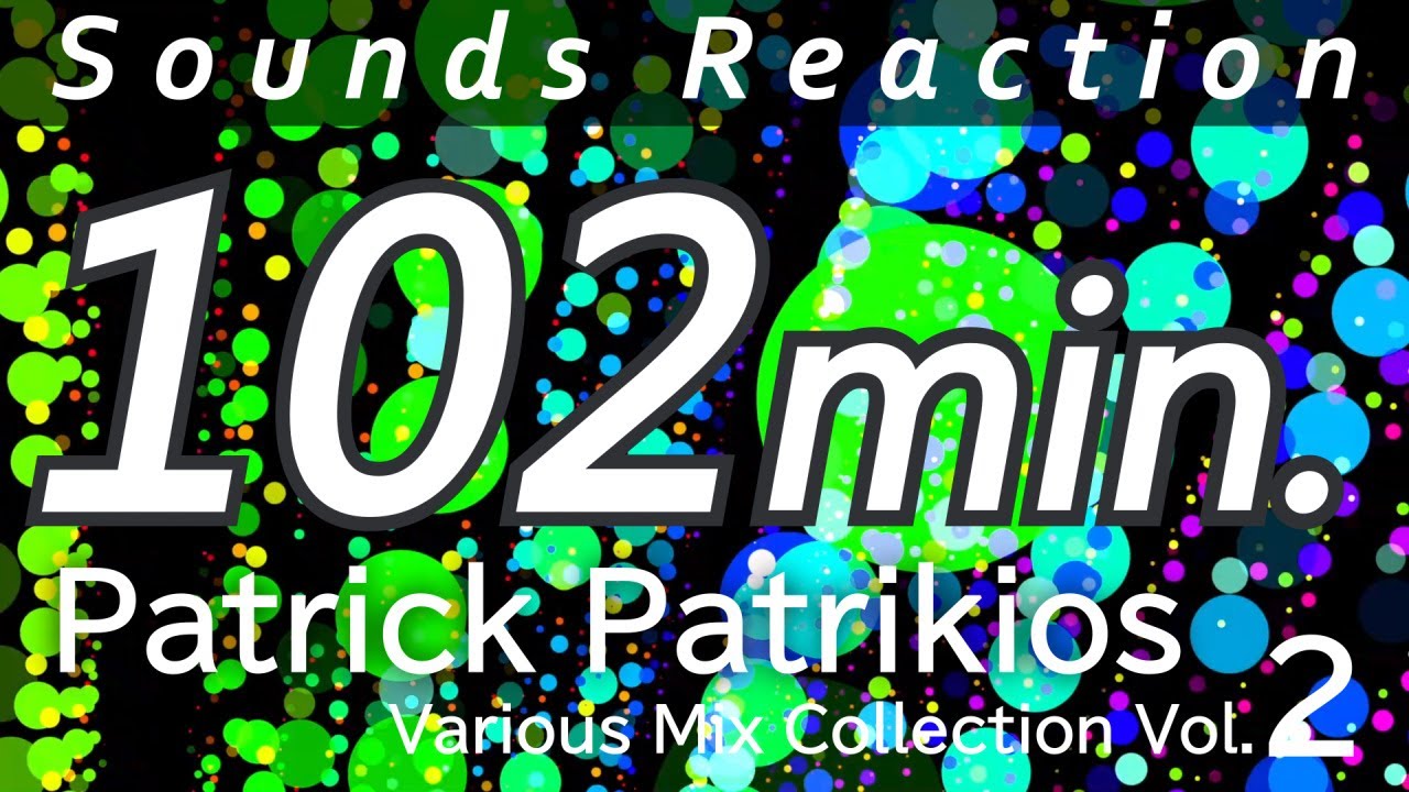 Patrick Patrikios - Various Mix Collection Vol.2 [ 102 min. ] - YouTube
