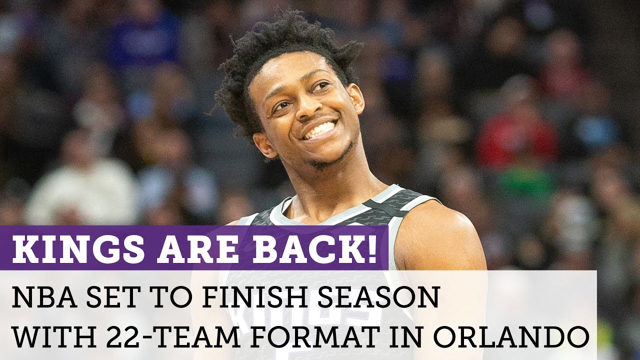 Kings' season continues as NBA is scheduled to return to play 2019-20 ...