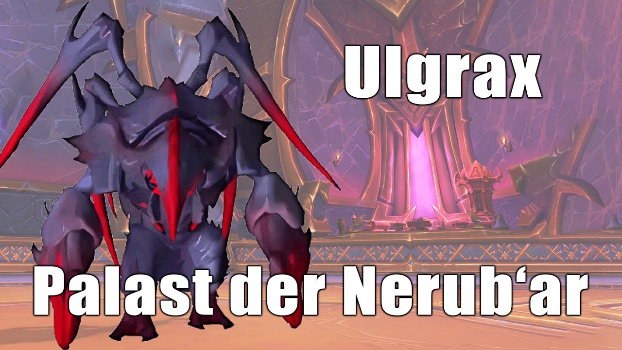 Ulgrax Guide auf deutsch - Palast der Nerub'ar - Wow The War Within ...