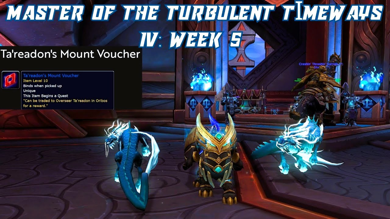 Master of the Turbulent Timeways IV: Week 5 | Ta'readon's Mount Voucher ...