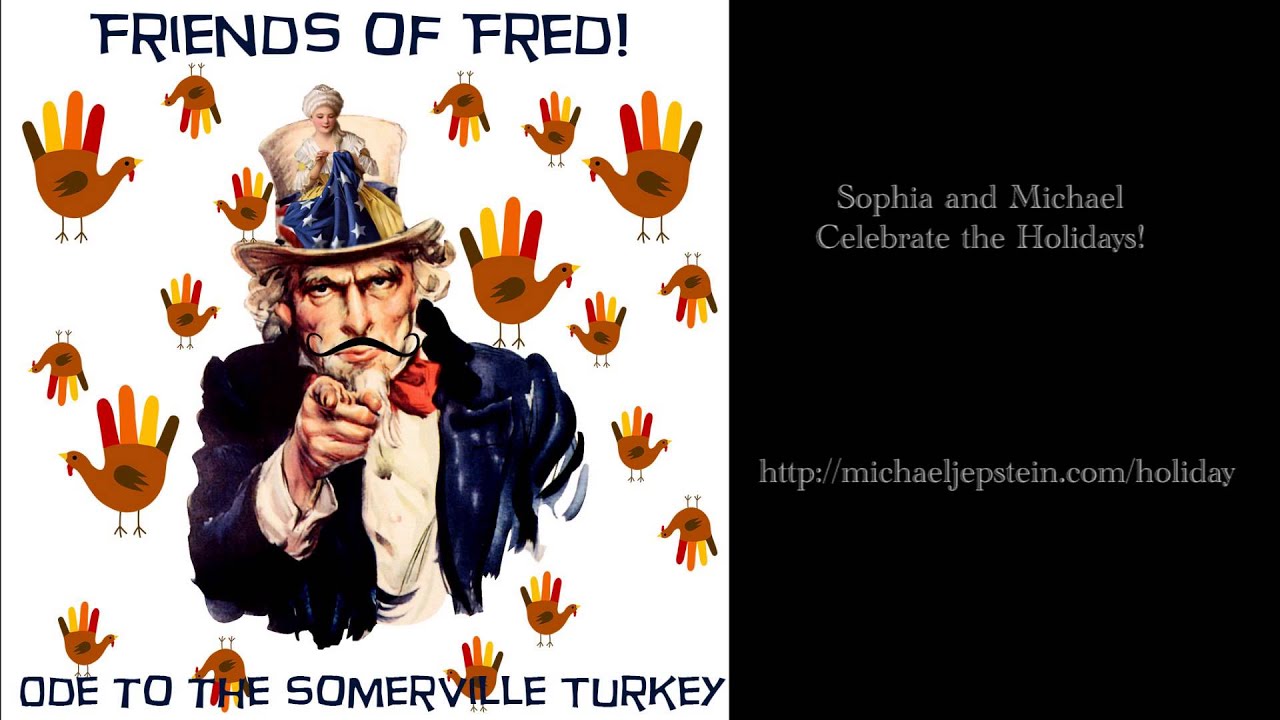 "Ode to the Somerville Turkey (Fred's Song)" Blumenthal, Cacciola ...