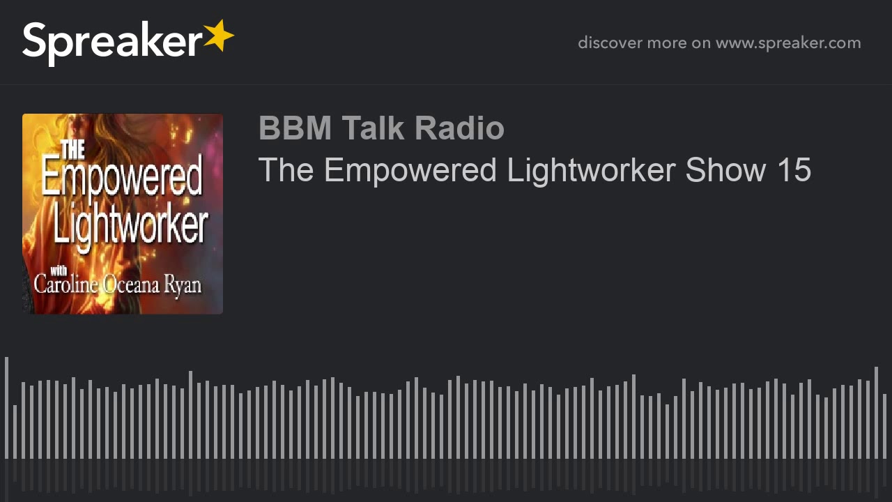 The Empowered Lightworker Show 15 - YouTube