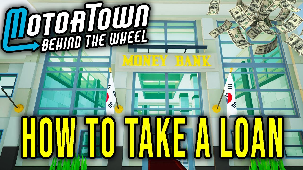HOW TO TAKE A LOAN / CREDIT FROM A BANK - Motor Town Tips #5 | Radex ...