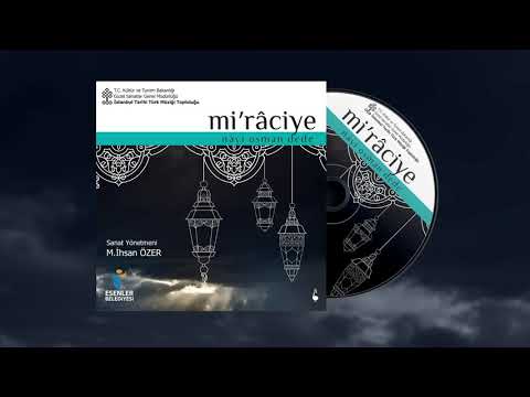 MİRACİYE - Segâh Tevşih (Nebdeü bi's-salâti ve's-selâm)