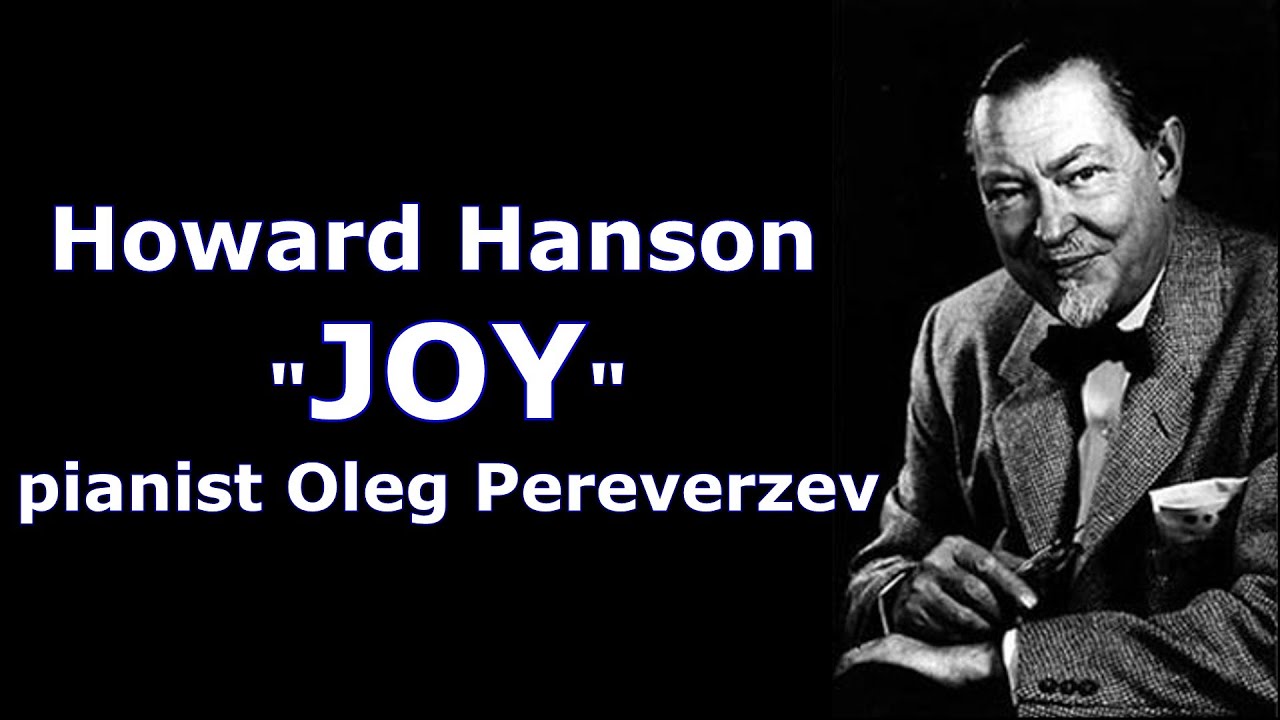 Howard Hanson "JOY" pianist Oleg Pereverzev - YouTube
