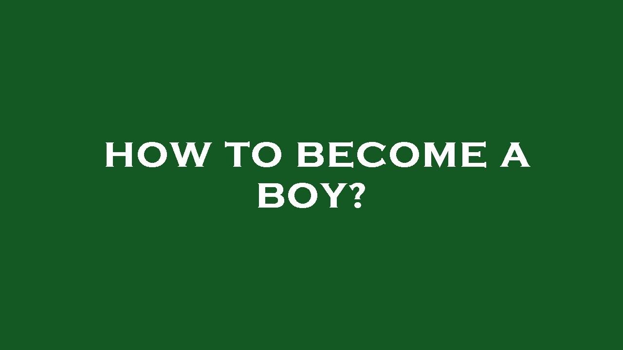 How to become a boy? - YouTube