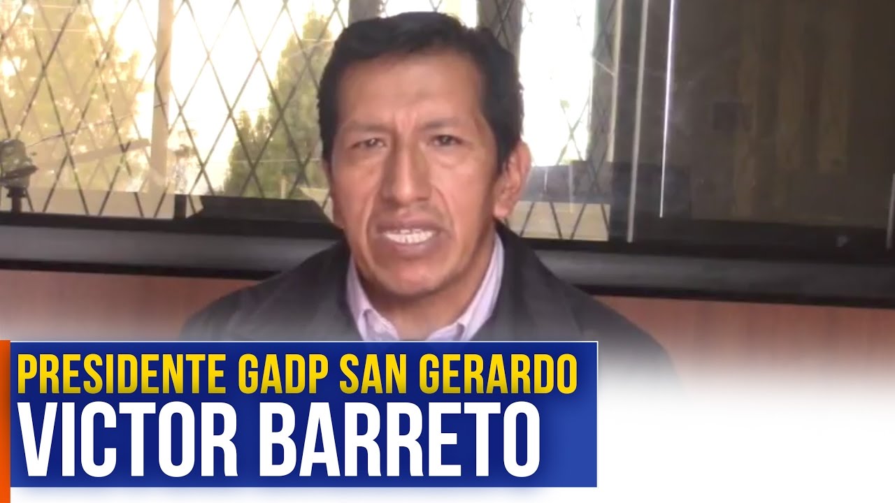 Victor Barreto, presidente GADP San Gerardo - YouTube