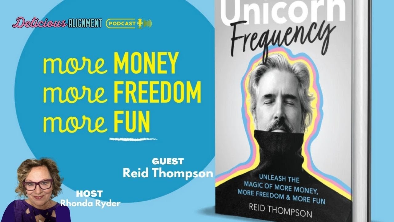 How to Unleash More Money, Freedom & Fun with Reid Thompson - YouTube