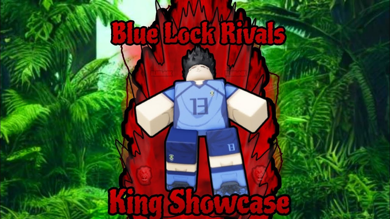 King Showcase In Blue Lock Rivals - YouTube