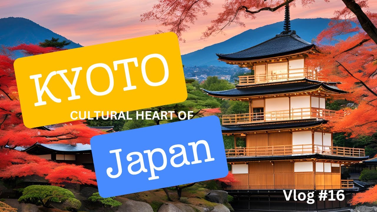 Japan 16- Kyoto:Cultural heart Of Japan - YouTube