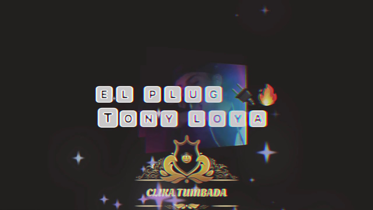 Tony Loya - “El Plug” || Video Edit - YouTube