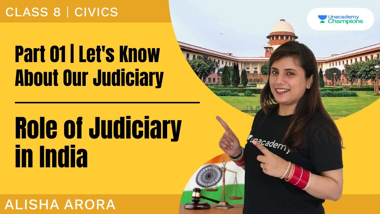 Lets Know About Our Judiciary | Part 1 - Role of Judiciary in India ...