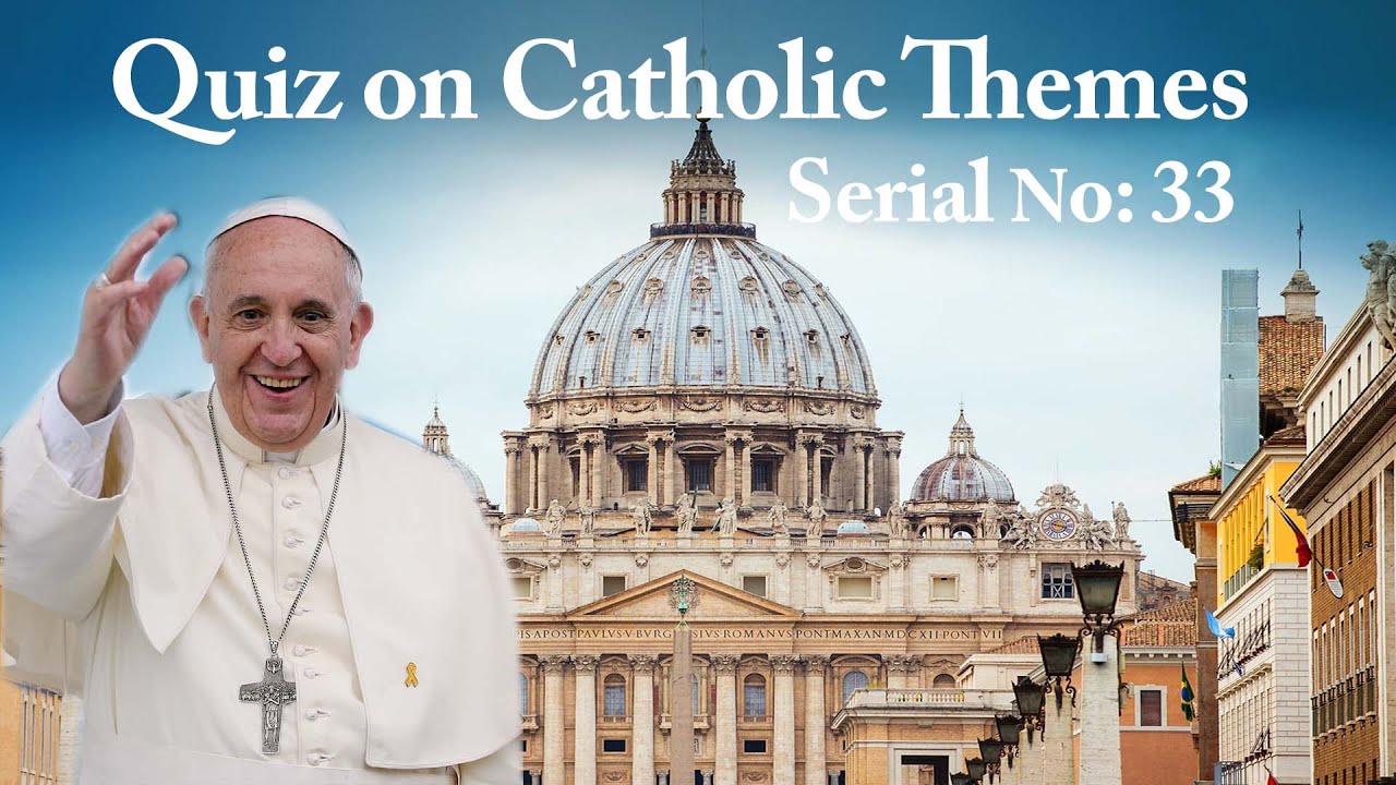 Quiz on Catholic Themes | General Quiz| Quiz | Catechism of the ...