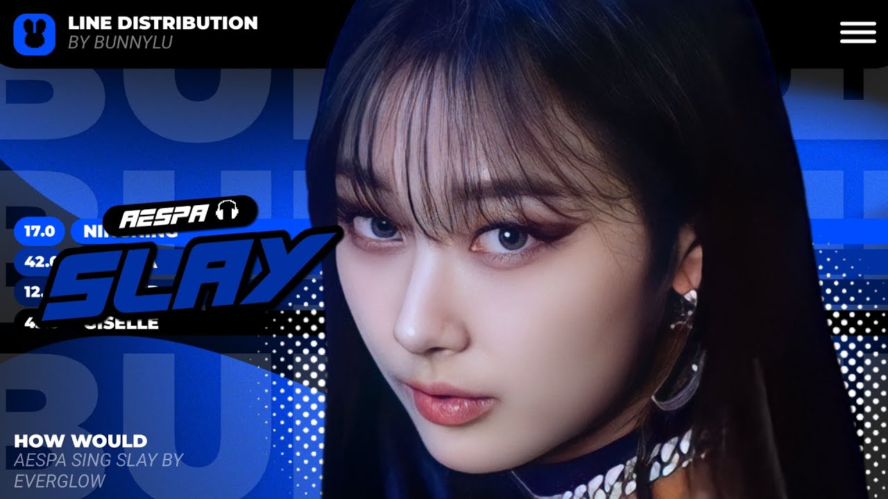 How would aespa sing slay by everglow | line distribution - YouTube