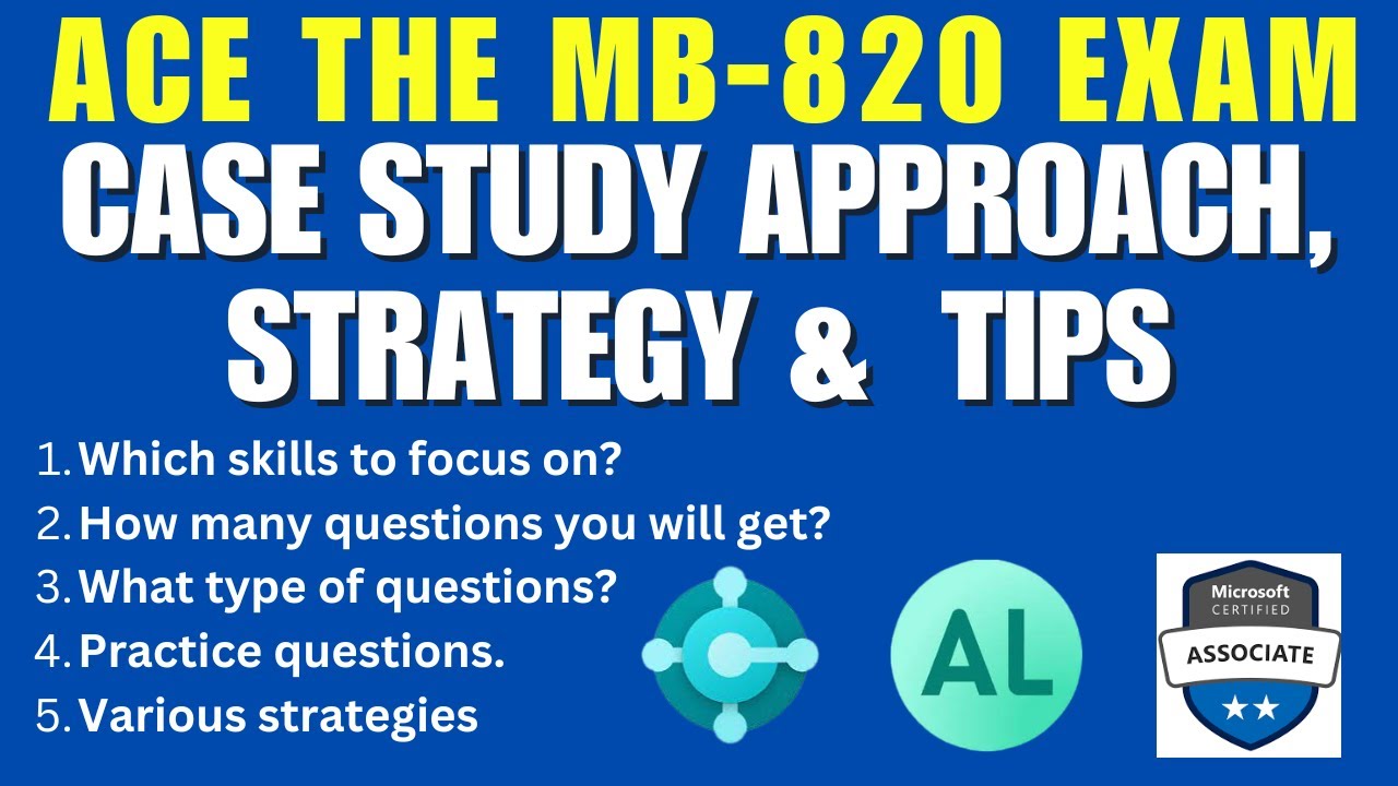 How to Ace MB-820 Business Central Developer Exam Case Studies: Step-by ...