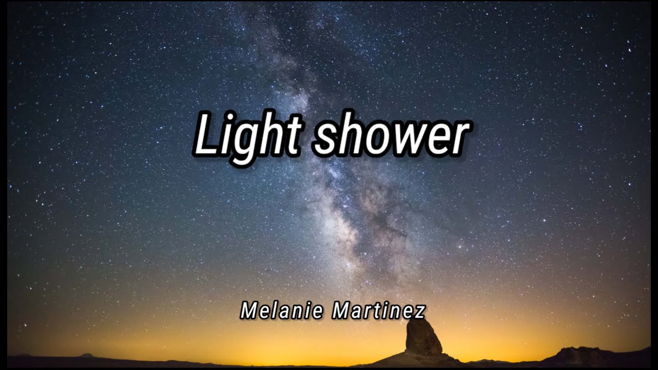 Melanie Martinez light shower lyrics - YouTube