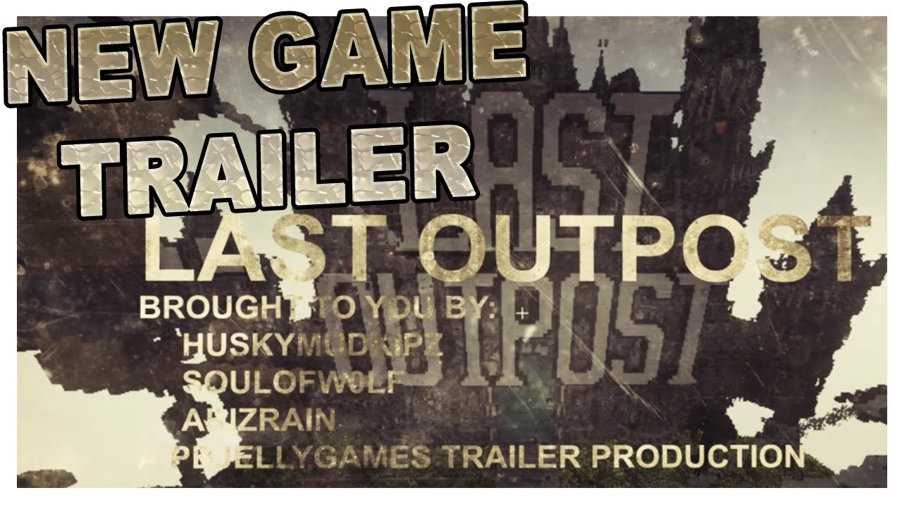 The Last Outpost Official Trailer - New Game Mode ONLY on OverpoweredMC ...